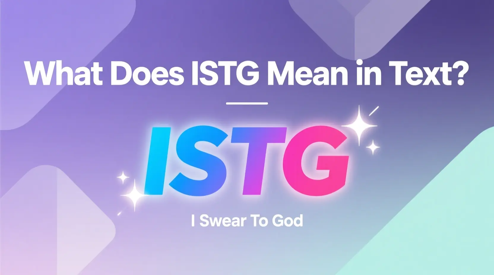 What Does ISTG Mean in Text? Viral 2026 Slang Guide